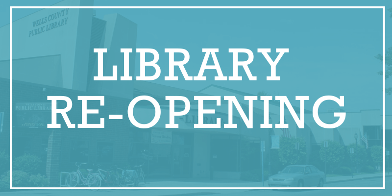Library Opening Info - Wells County Public Library